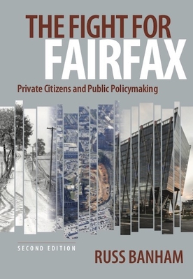 The Fight for Fairfax: Private Citizens and Public Policymaking by Russ ...