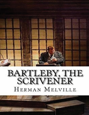 Bartleby, the Scrivener (Annotated) by Herman Melville | Goodreads