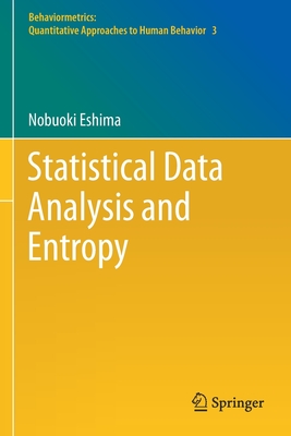 Statistical Data Analysis and Entropy by Nobuoki Eshima | Goodreads