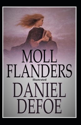 Moll Flanders Illustrated by Daniel Defoe | Goodreads
