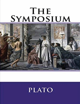 Symposium (Annotated) by Plato | Goodreads