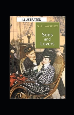 Sons and Lovers Illustrated by D.H. Lawrence | Goodreads