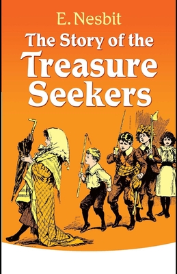 The Story of the Treasure Seekers Illustrated by E. Nesbit | Goodreads
