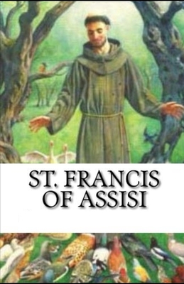Saint Francis of Assisi Illustrated by G.K. Chesterton | Goodreads