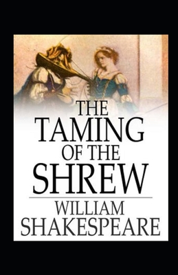 The Taming of the Shrew Annotated by William Shakespeare | Goodreads