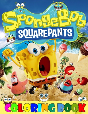 Spongebob Squarepants Coloring Book: Great Coloring Book For Kids ...
