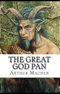 The Great God Pan Illustrated by Arthur Machen | Goodreads