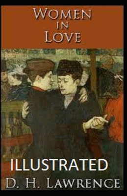 Women in Love Illustrated by D.H. Lawrence | Goodreads