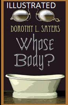 Whose Body? Illustrated by Dorothy L. Sayers | Goodreads