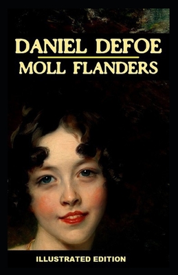 Moll Flanders Illustrated by Daniel Defoe | Goodreads