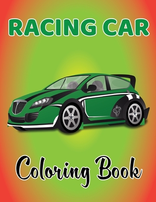 Racing Car Coloring Book: Supercars Racing Cars Coloring Book For Kids ...