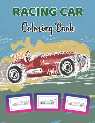 Racing Car Coloring Book: A Racing Coloring Book For Kids And Adults ...