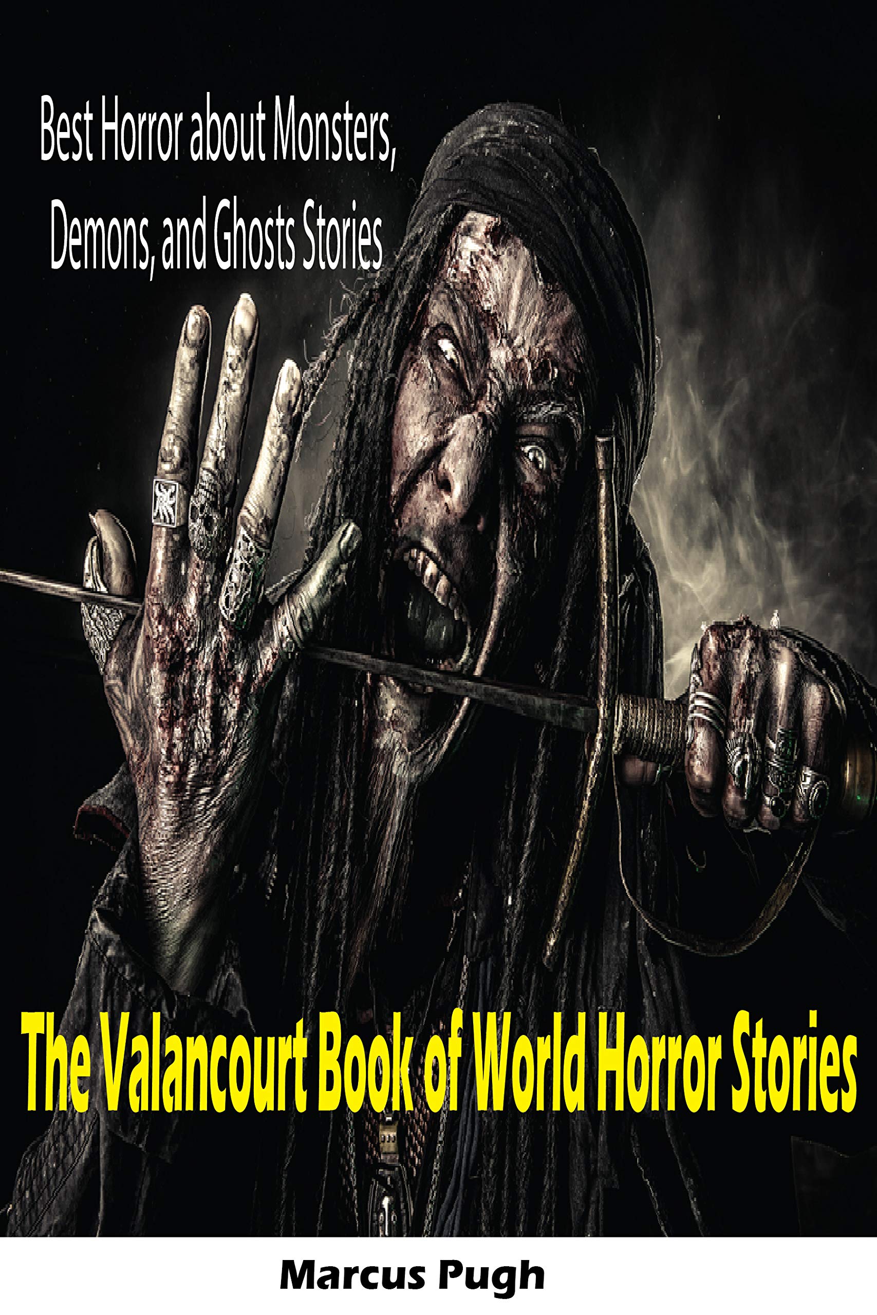 The Valancourt Book of World Horror Stories: Best Horror about Monsters ...