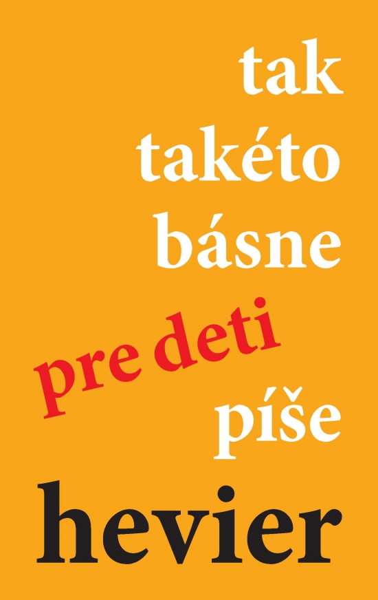 tak takéto básne pre deti píše hevier by Daniel Hevier | Goodreads