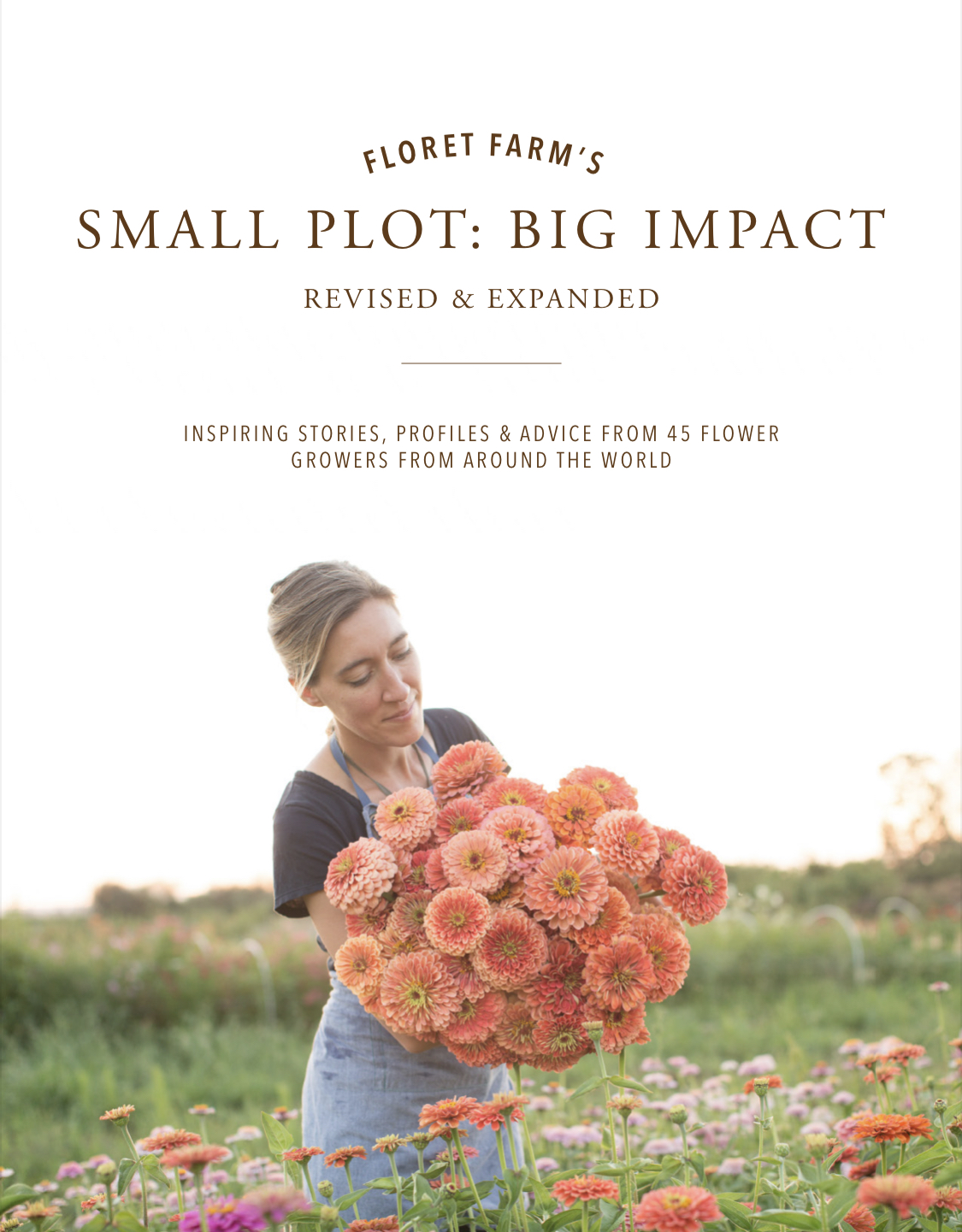 Floret Farm's Small Plot: Big Impact by Erin Benzakein | Goodreads