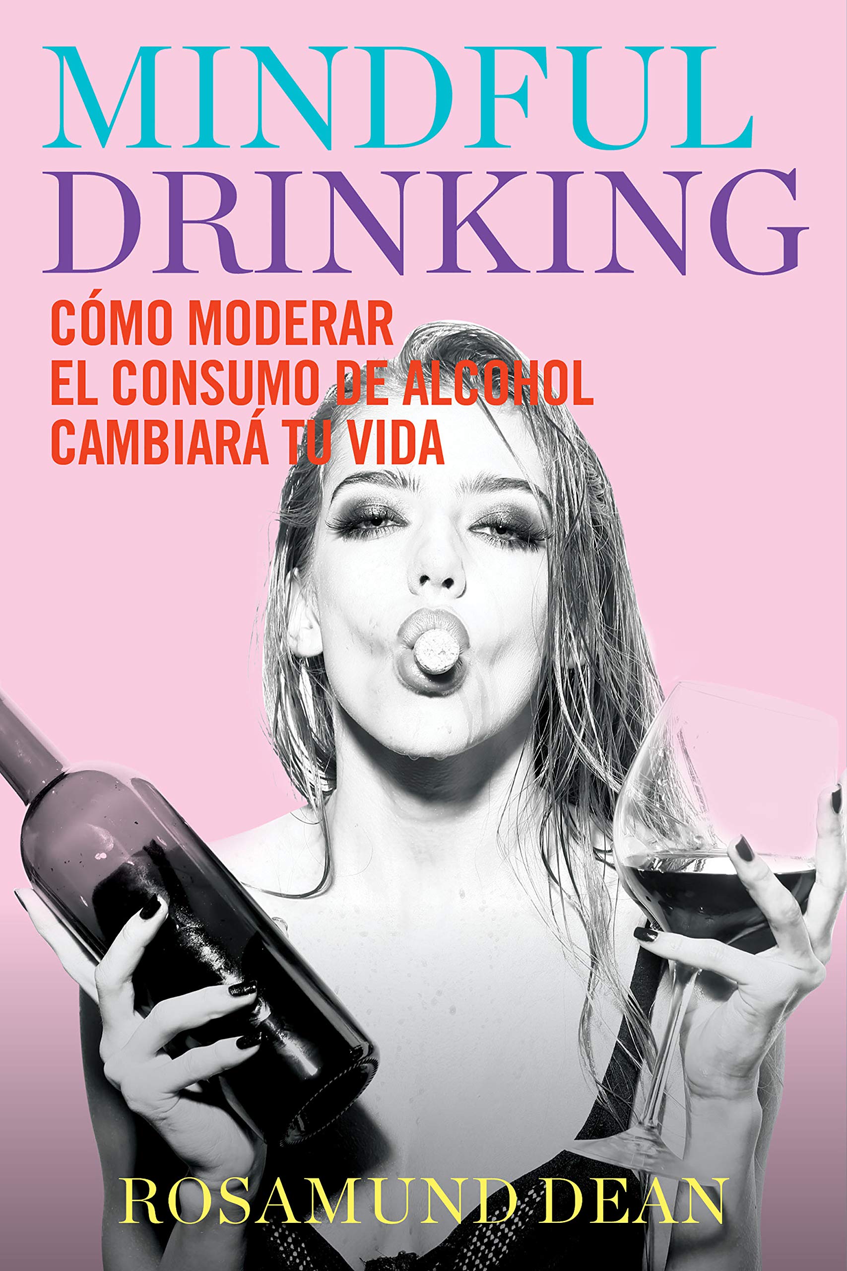 Mindful Drinking: Cómo moderar el consumo de alcohol cambiará tu vida ...