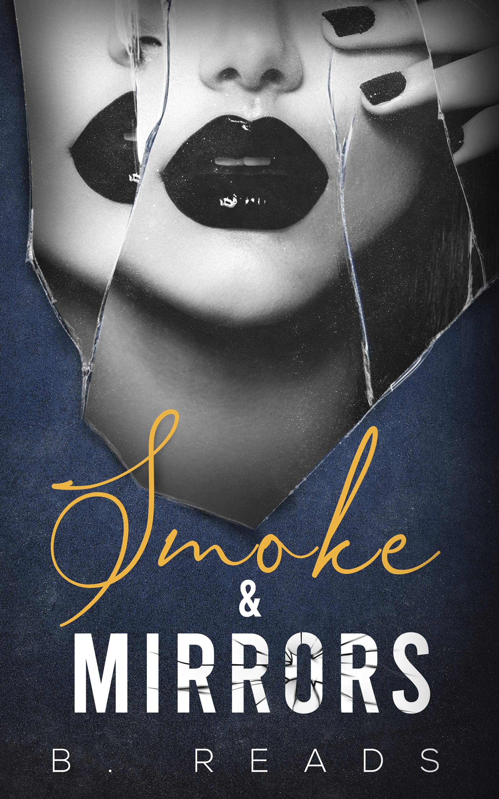 Smoke & Mirrors by B. Reads | Goodreads
