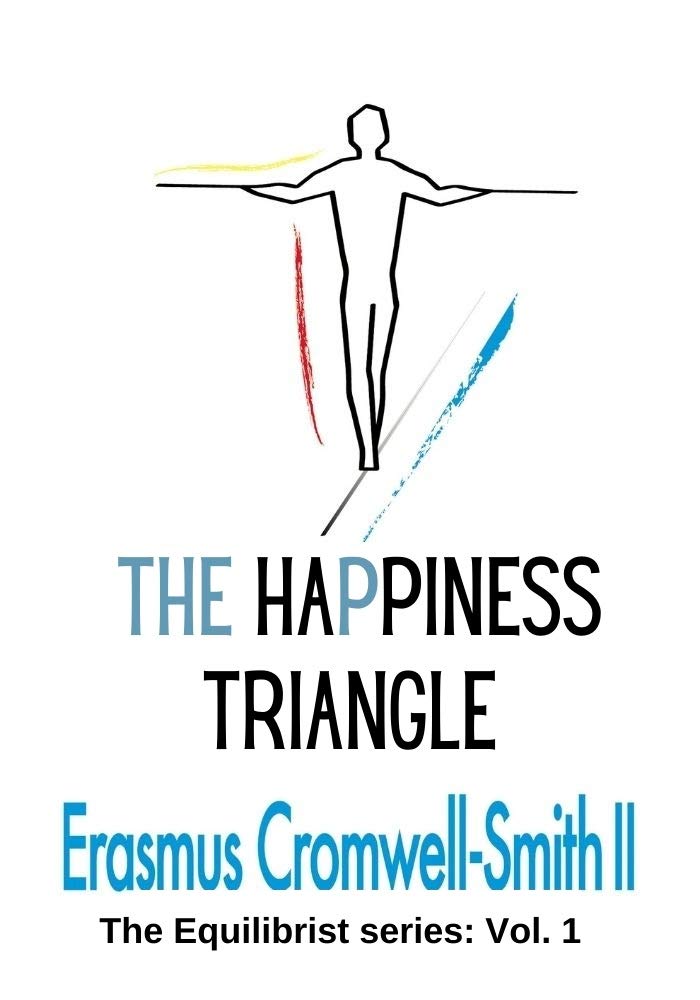 The Happiness Triangle: The Equilibrist Series: Vol. 1 by Erasmus ...