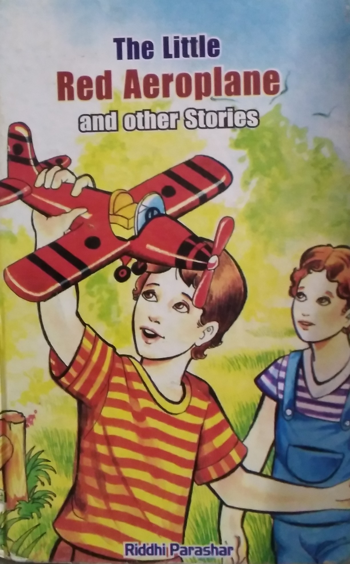 The Little Red Aeroplane and other Stories by Riddhi Parashar | Goodreads
