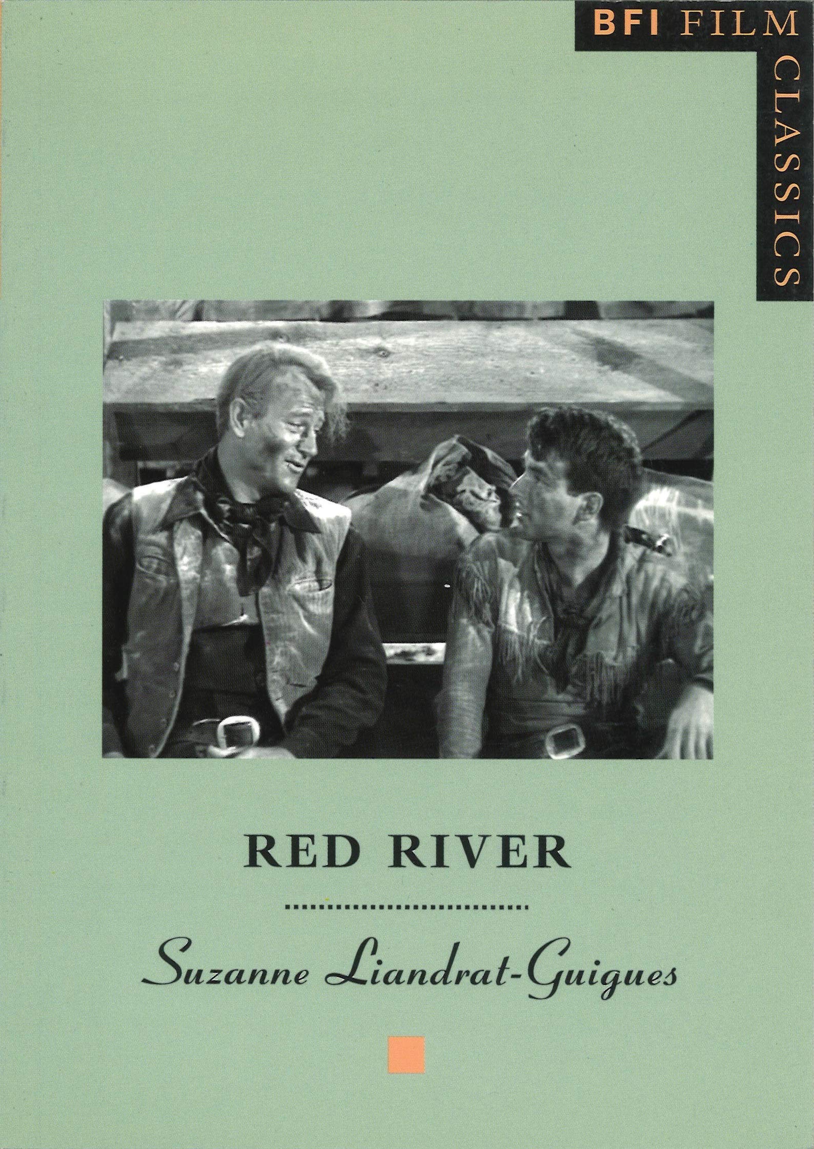 Red River (BFI Film Classics Book 57) by Suzanne Liandrat-Guigues ...