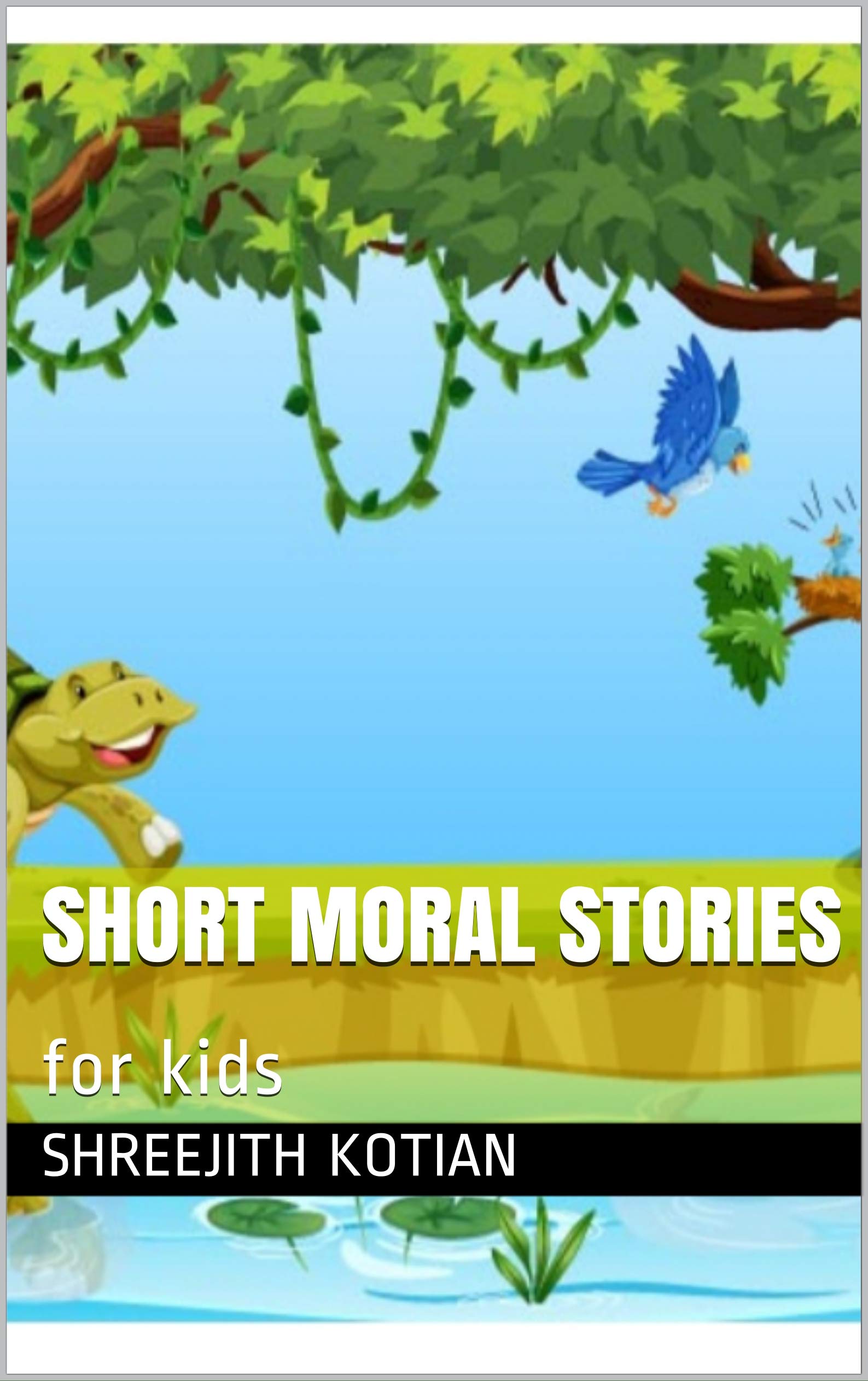 Short moral stories: for kids by Shreejith Kotian | Goodreads