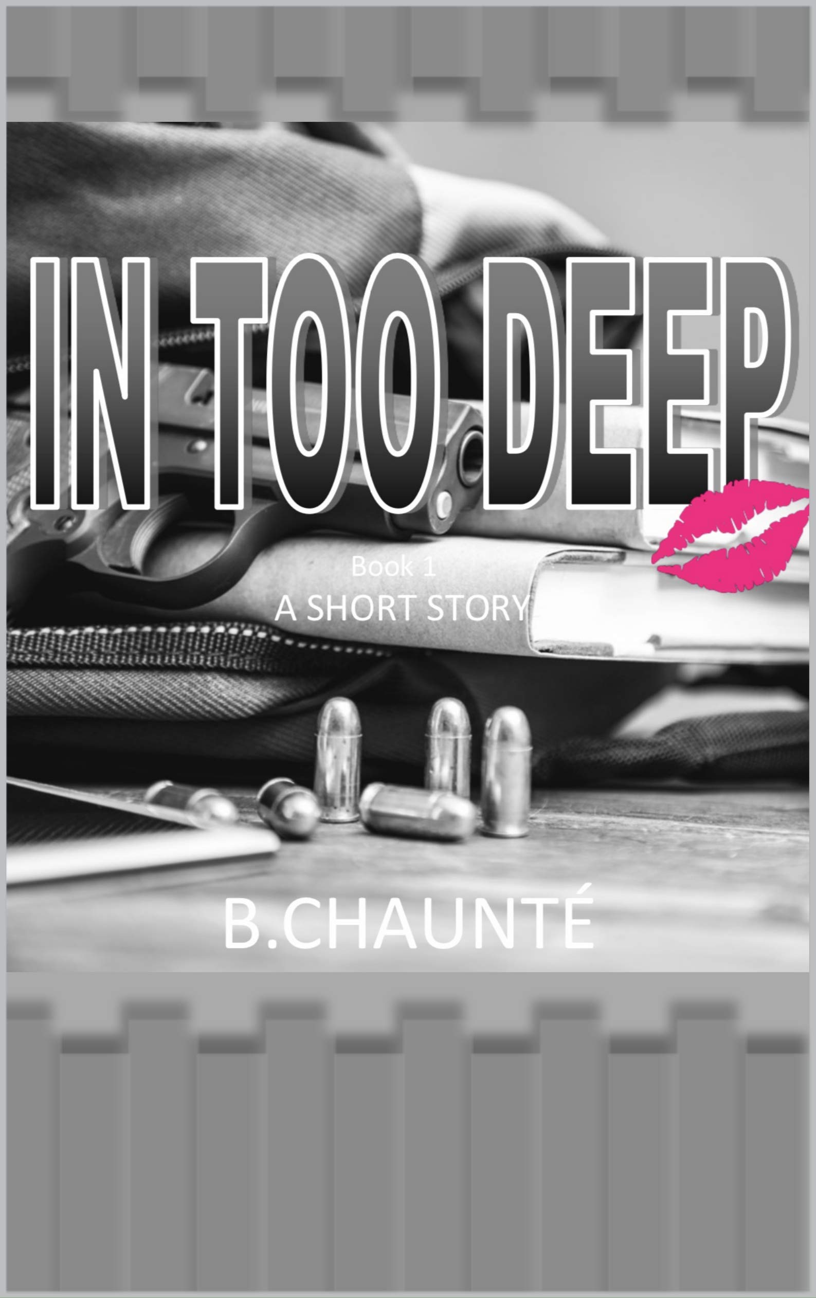 In Too Deep (Short Story) by B. Chaunté | Goodreads