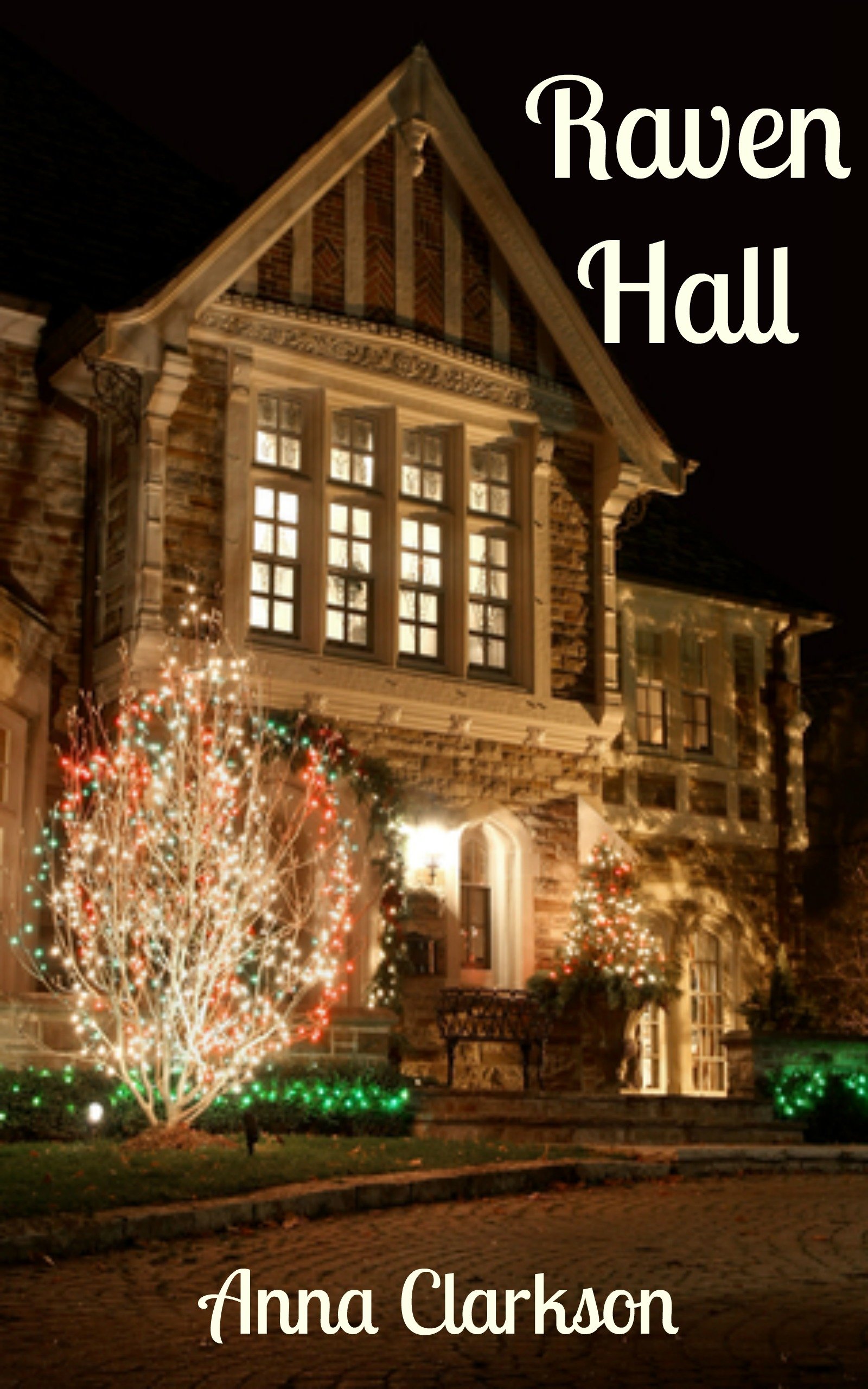 Raven Hall by Anna Clarkson | Goodreads