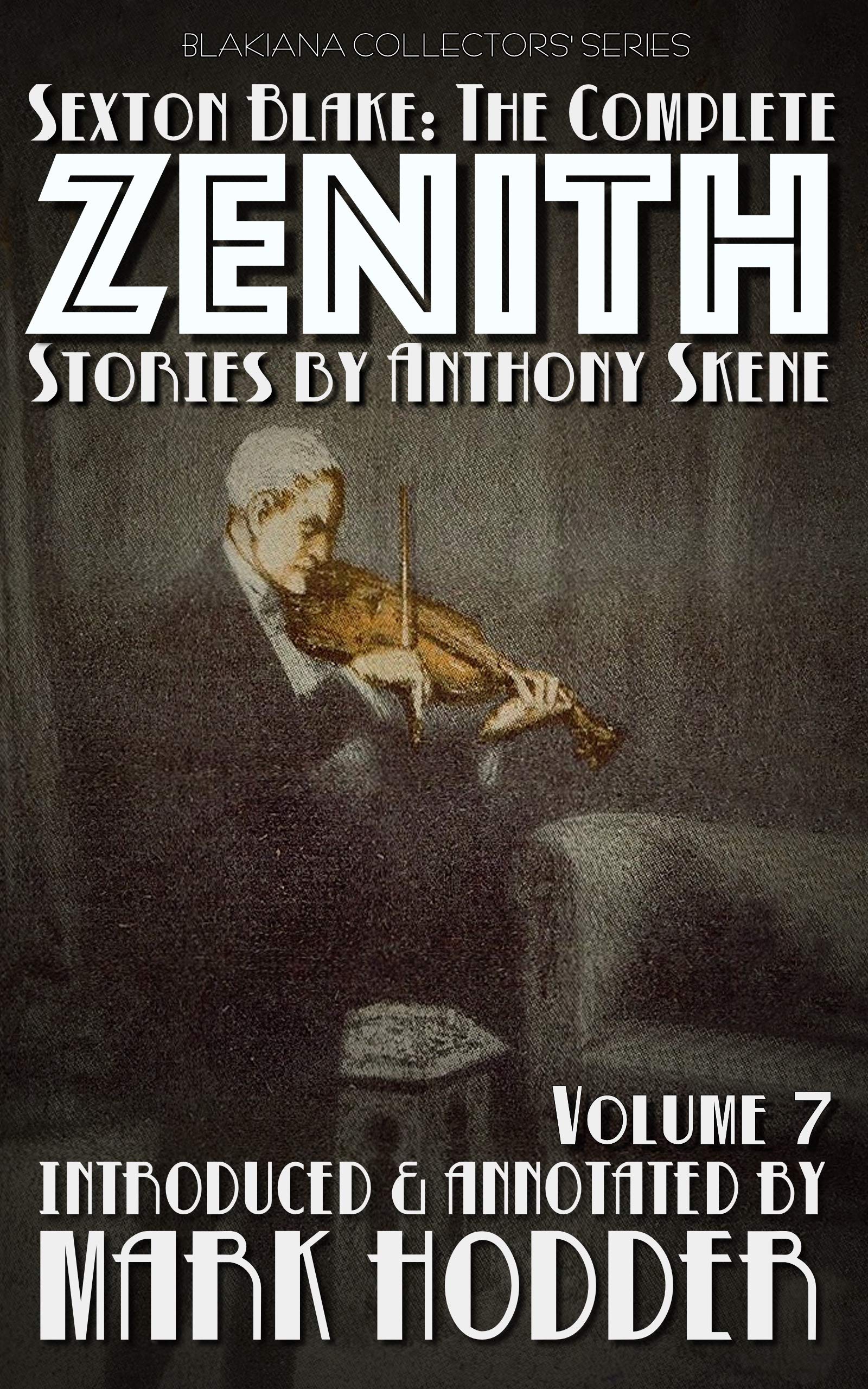 THE BOOK OF THE ALBINO, VOLUME 7: Sexton Blake versus Zenith by Anthony ...