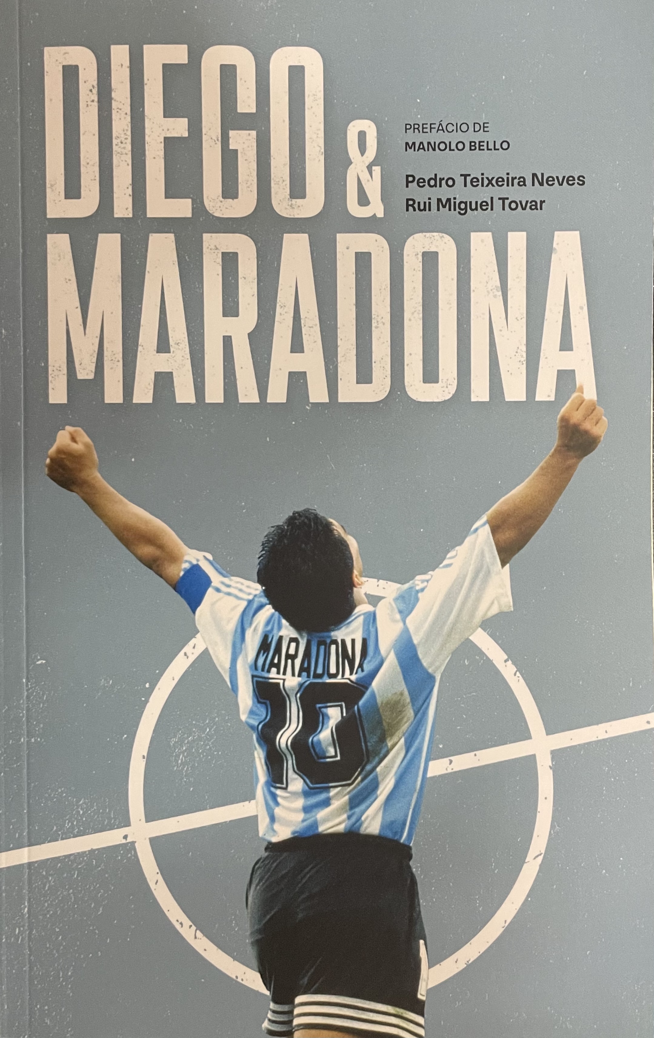 Diego & Maradona by Pedro Teixeira Neves | Goodreads