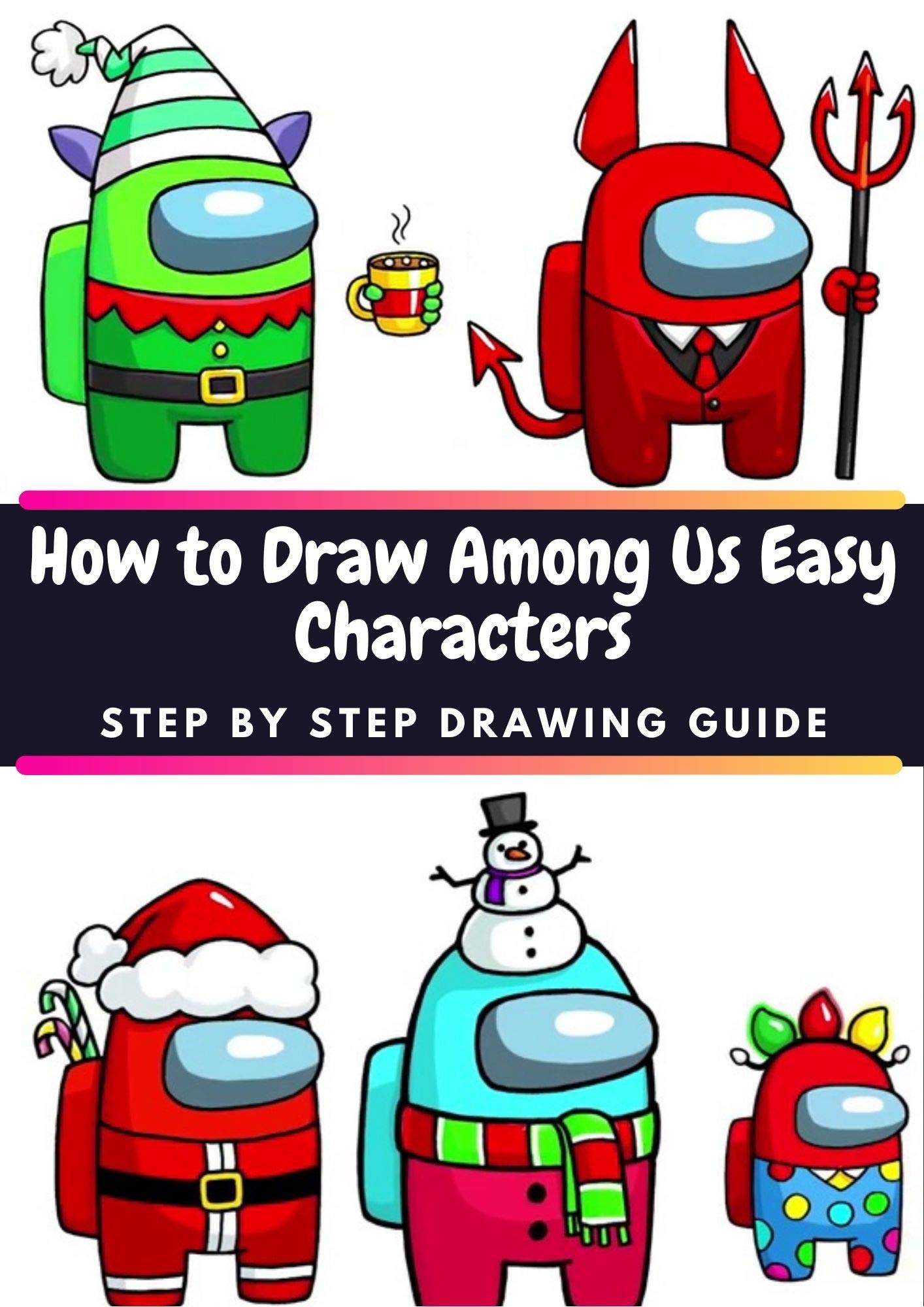 How to Draw Among Us Easy Characters Step By Step Drawing Guide | Step ...