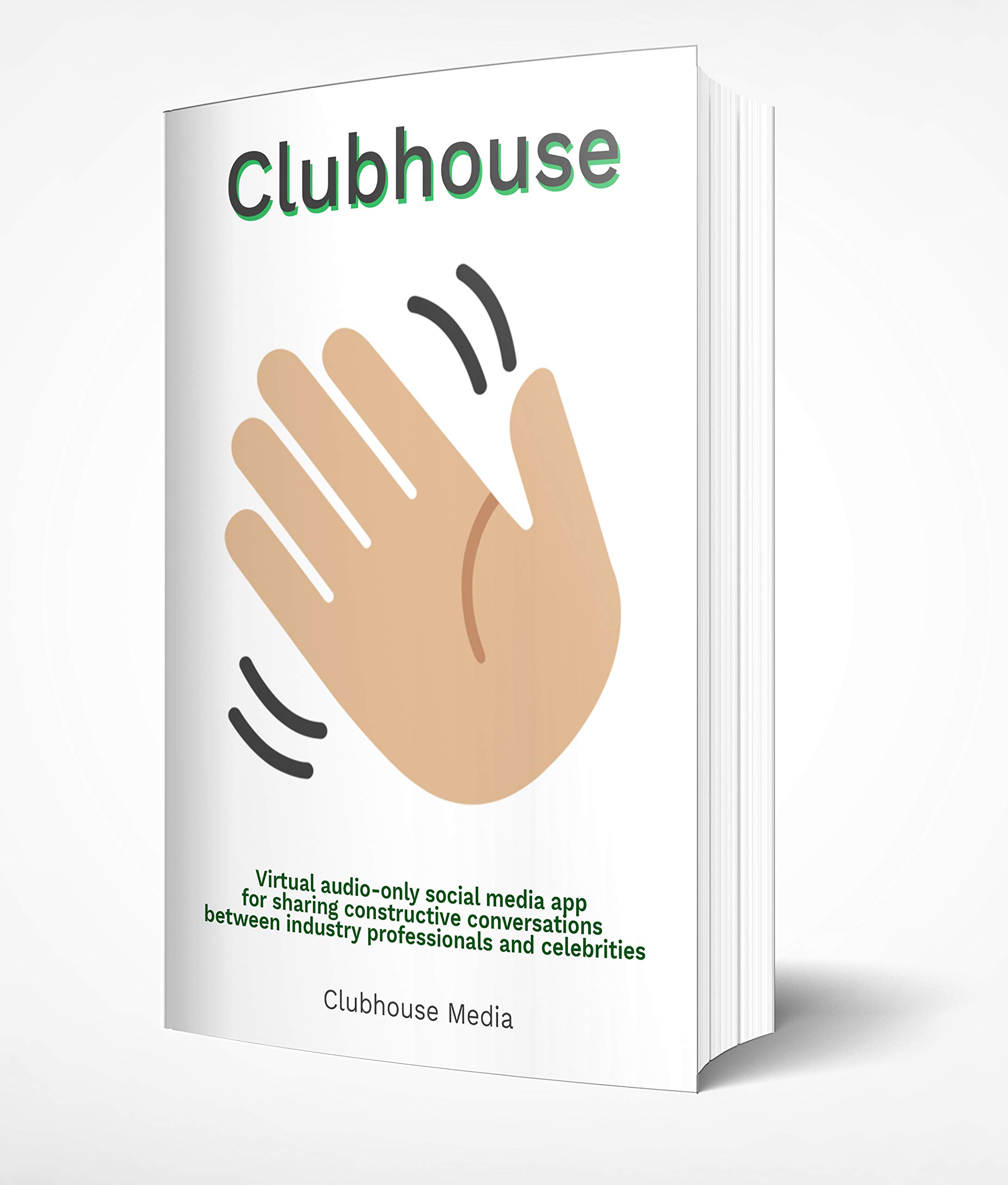 CLUBHOUSE: Virtual Audio-Only Social Media App for Sharing Constructive ...