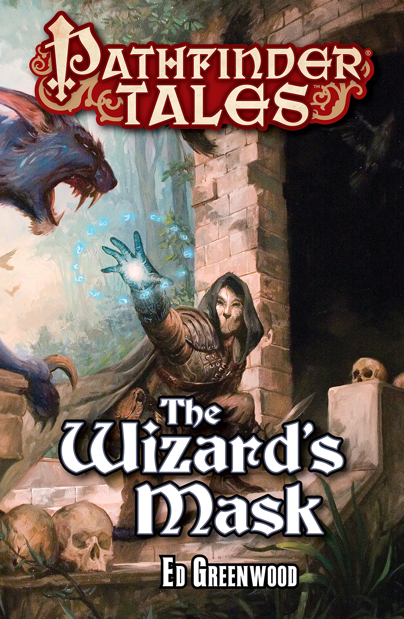 Pathfinder Tales: The Wizard's Mask by Ed Greenwood | Goodreads
