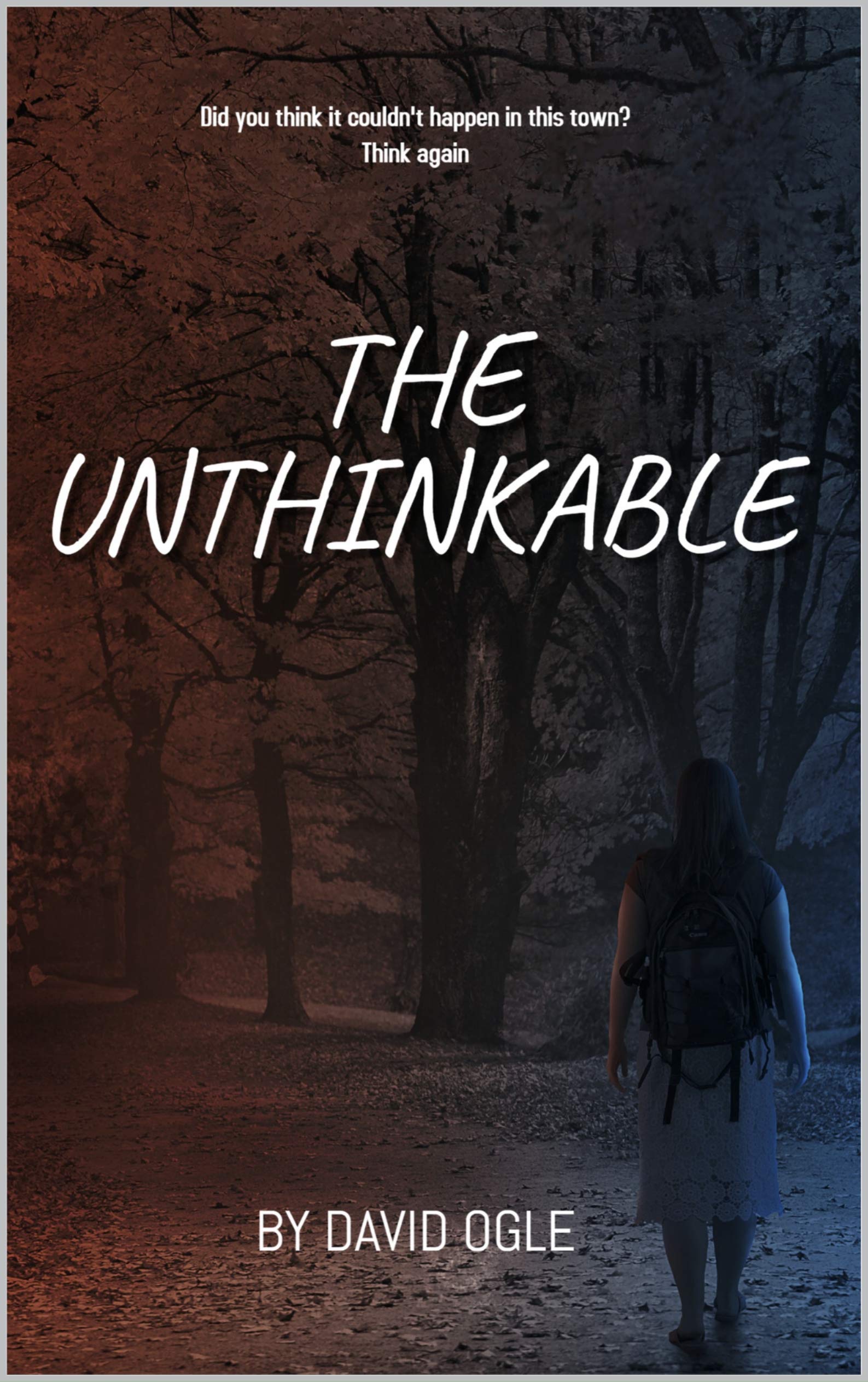 The Unthinkable by David Ogle | Goodreads