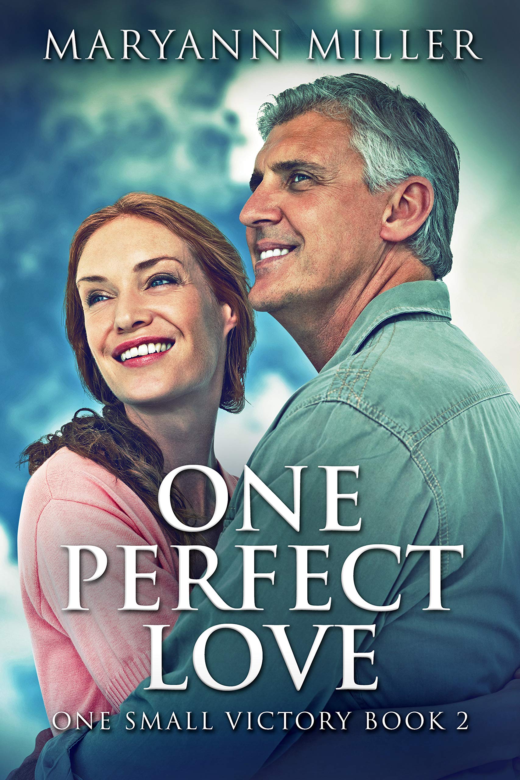 One Perfect Love (One Small Victory Book 2) by Maryann Miller | Goodreads
