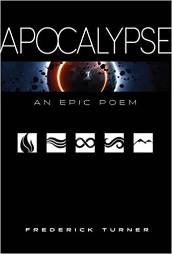 Apocalypse: An Epic Poem by Frederick Turner | Goodreads