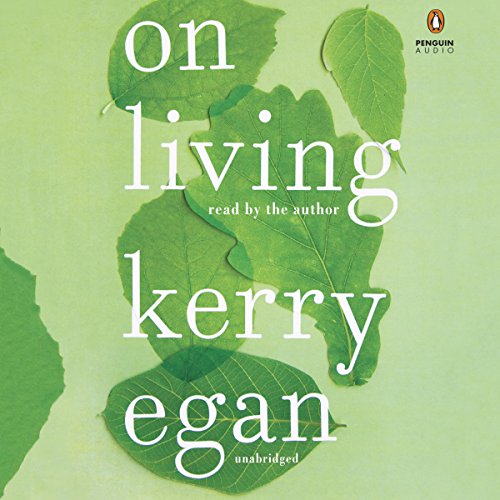 On Living by Kerry Egan | Goodreads
