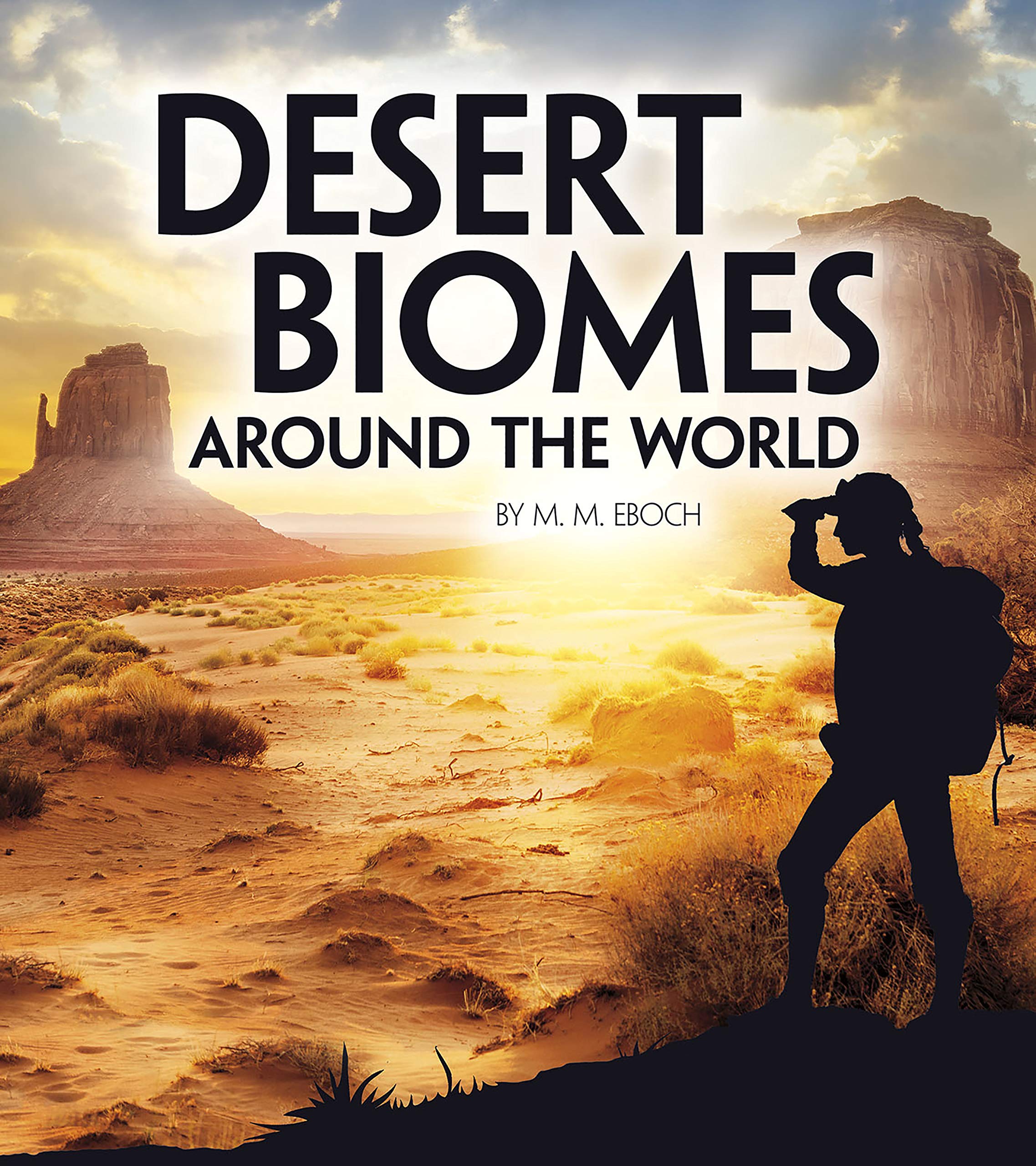 Desert Biomes Around the World by M.M. Eboch | Goodreads