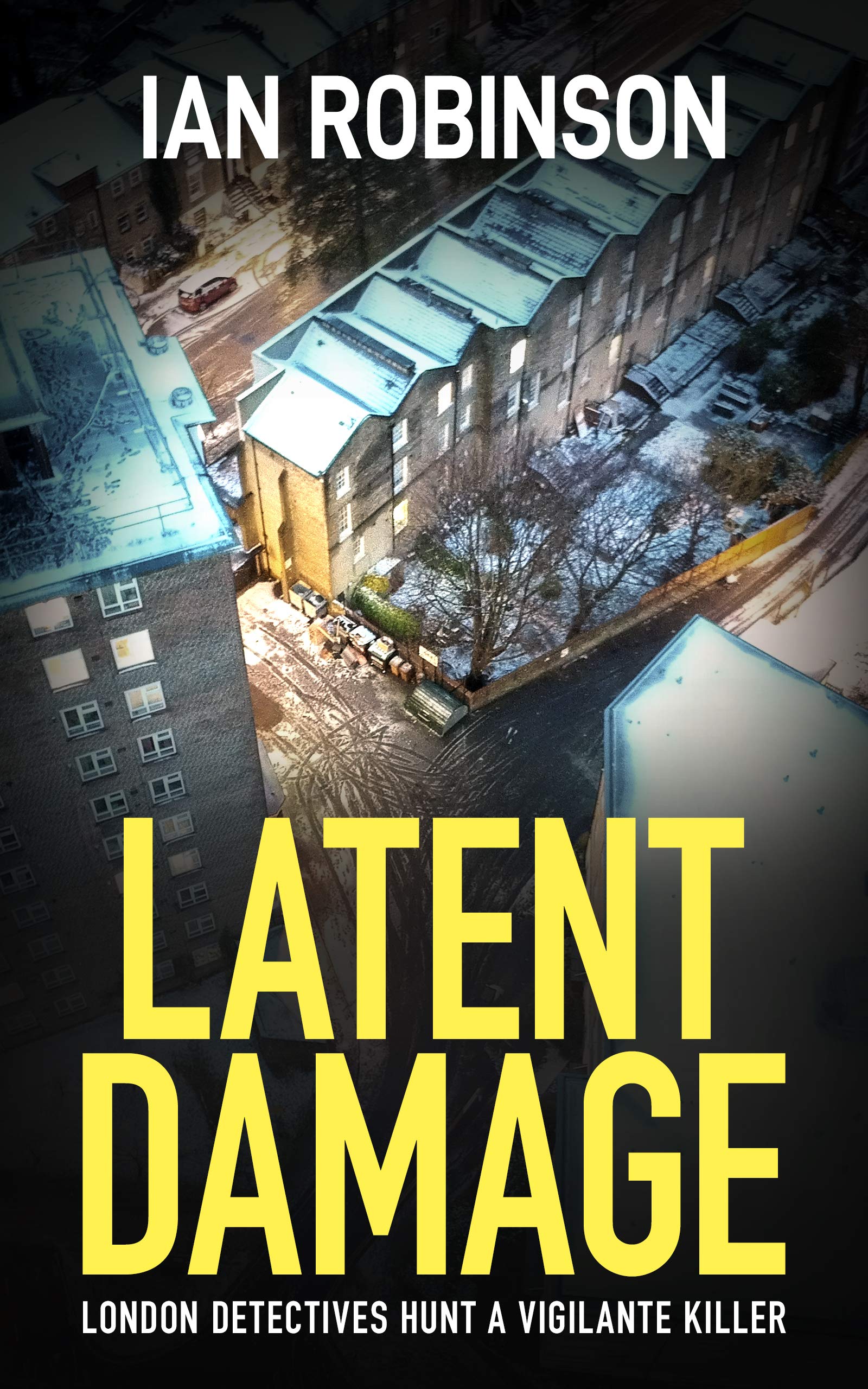 LATENT DAMAGE: London detectives hunt a vigilante killer by Ian ...