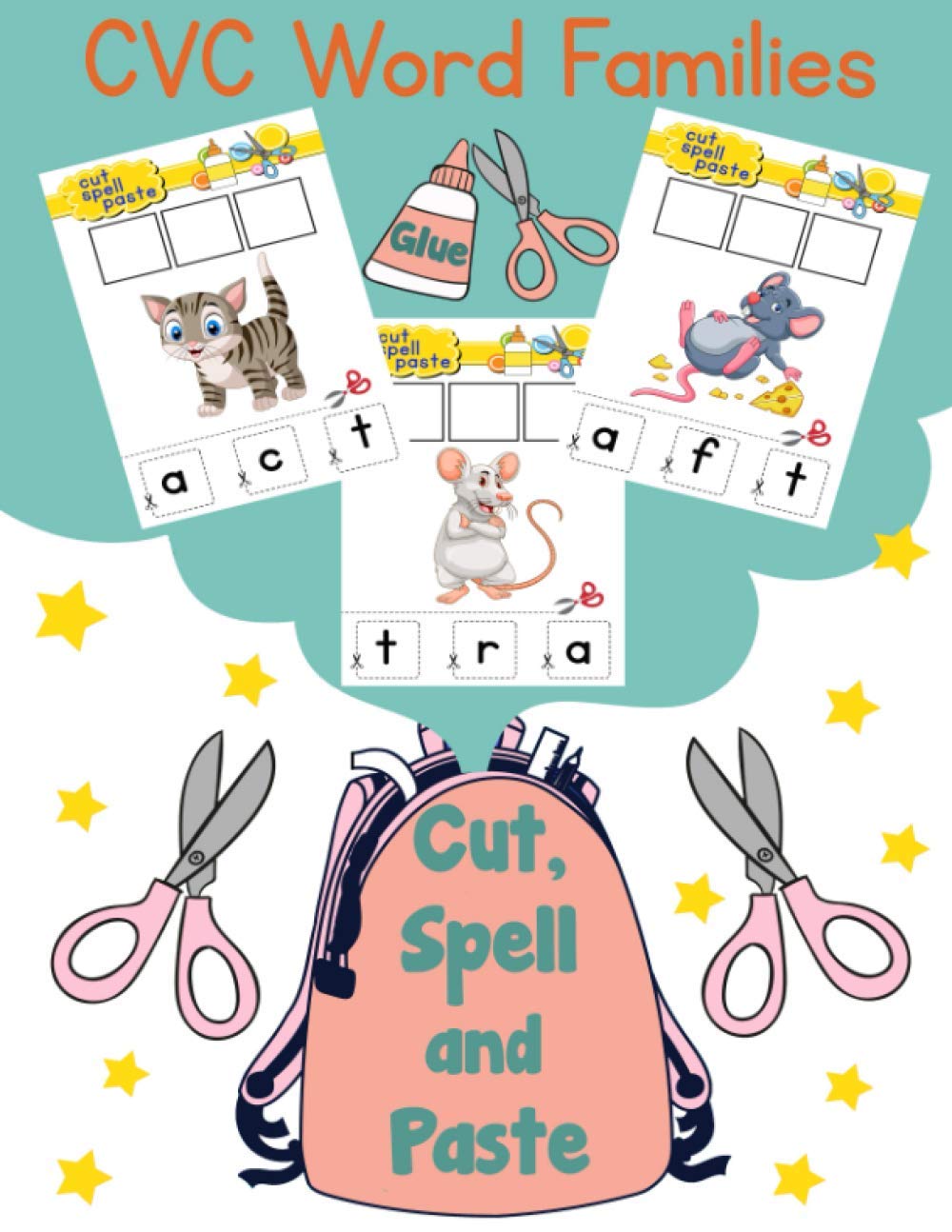 CVC Word Families: Cut, Spell and Paste: A Fun System for Learning Over ...
