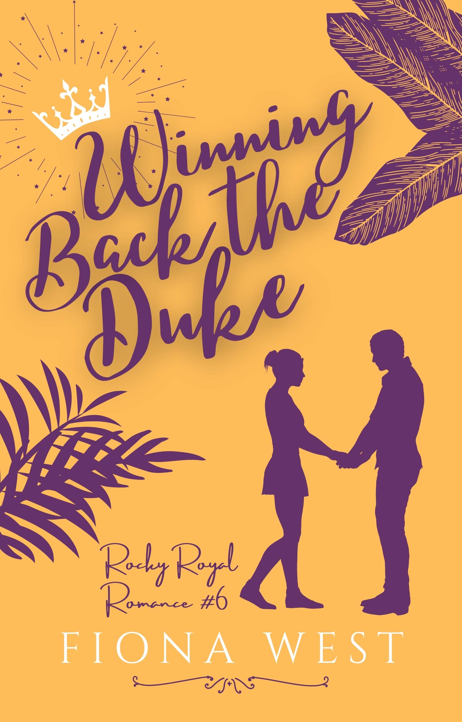 Winning Back the Duke (Rocky Royal Romance #4) by Fiona West | Goodreads