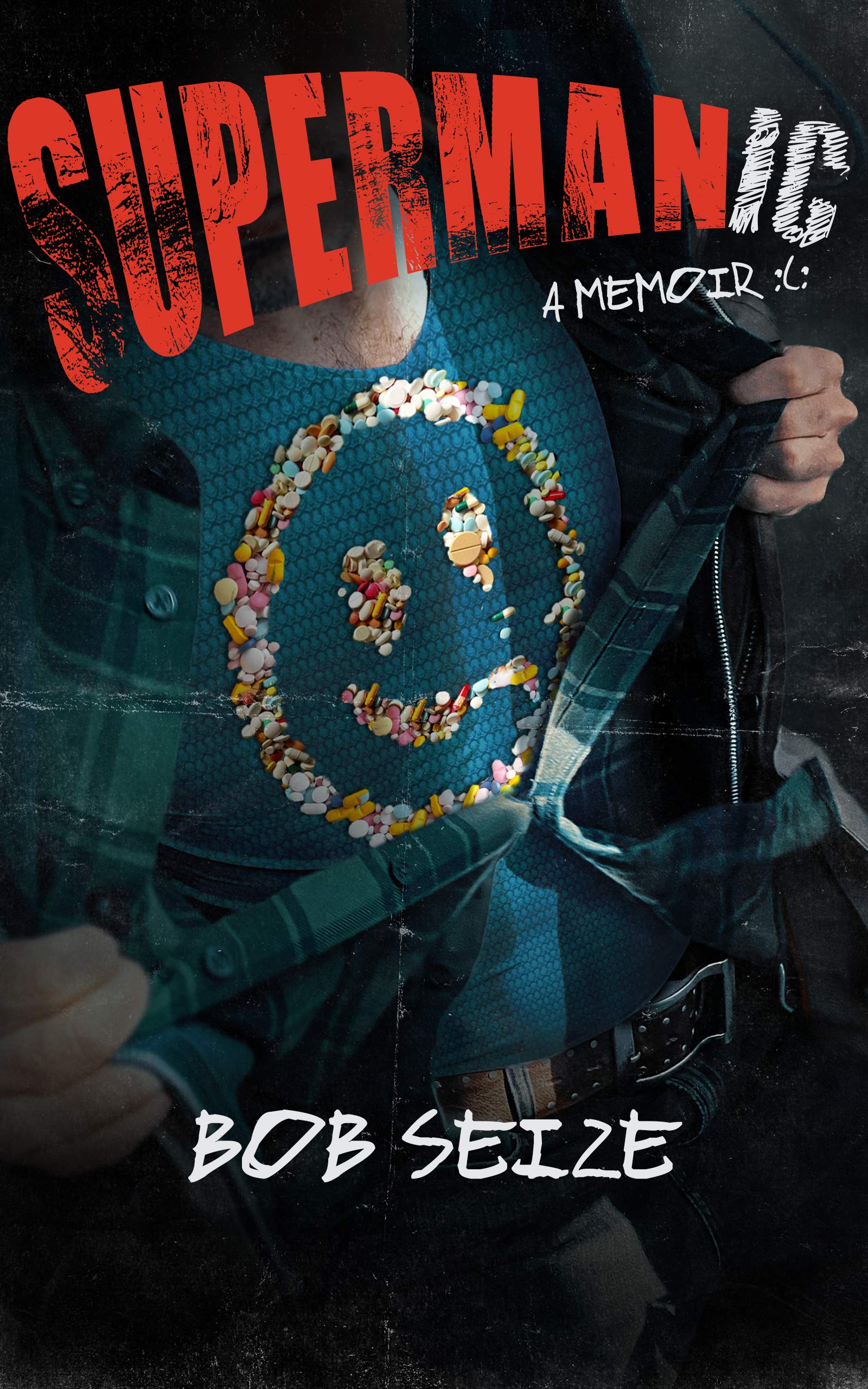 Supermanic: A Memoir by Bob Seize | Goodreads