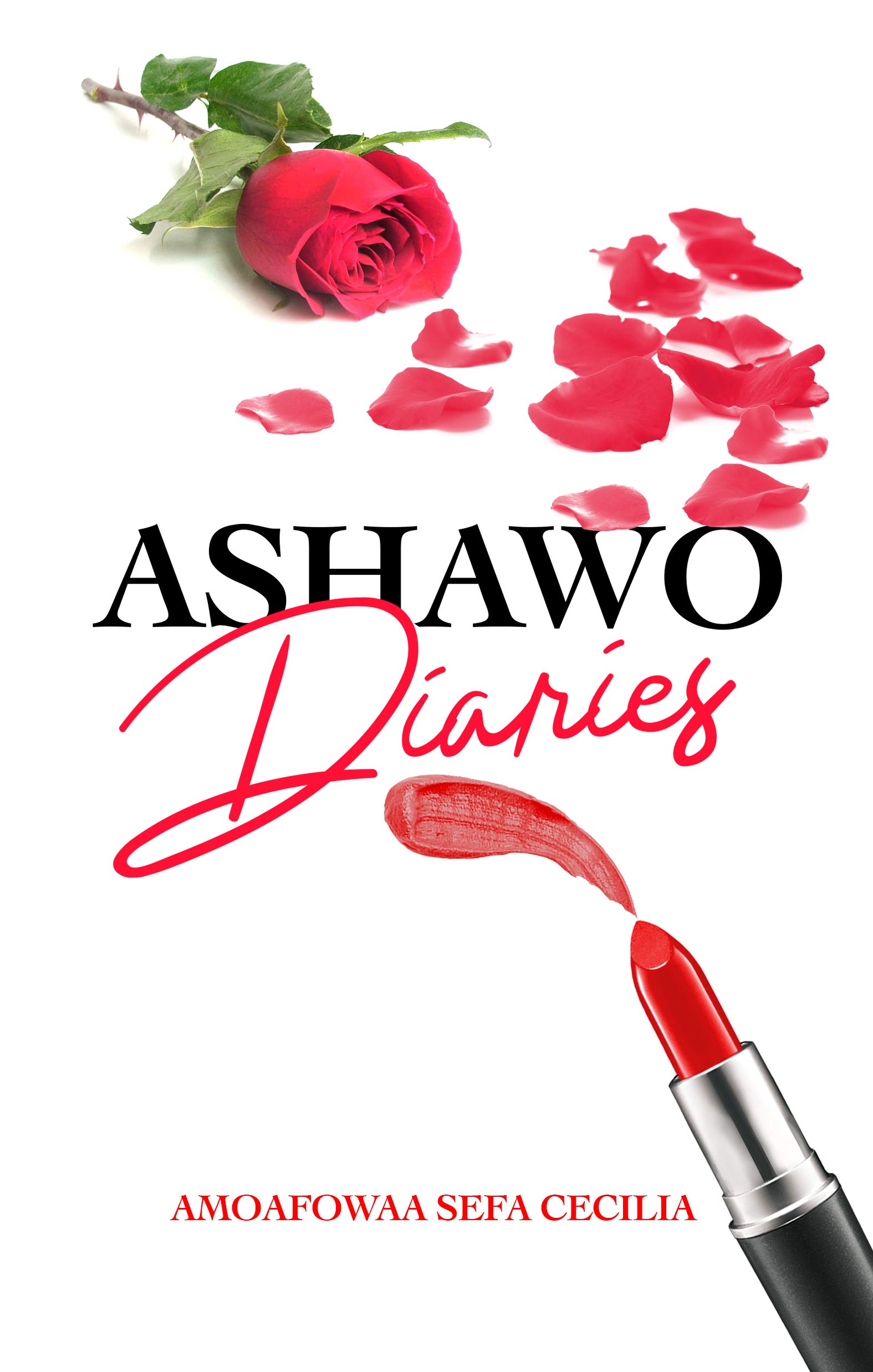 Ashawo Diaries: Tales of Adwoa Attaa by Amoafowaa Cecilia | Goodreads