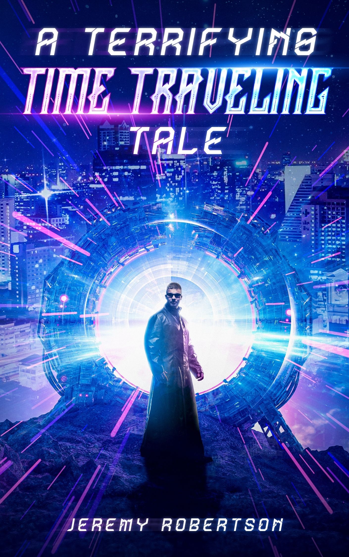 A Terrifying Time Traveling Tale by Jeremy Robertson | Goodreads