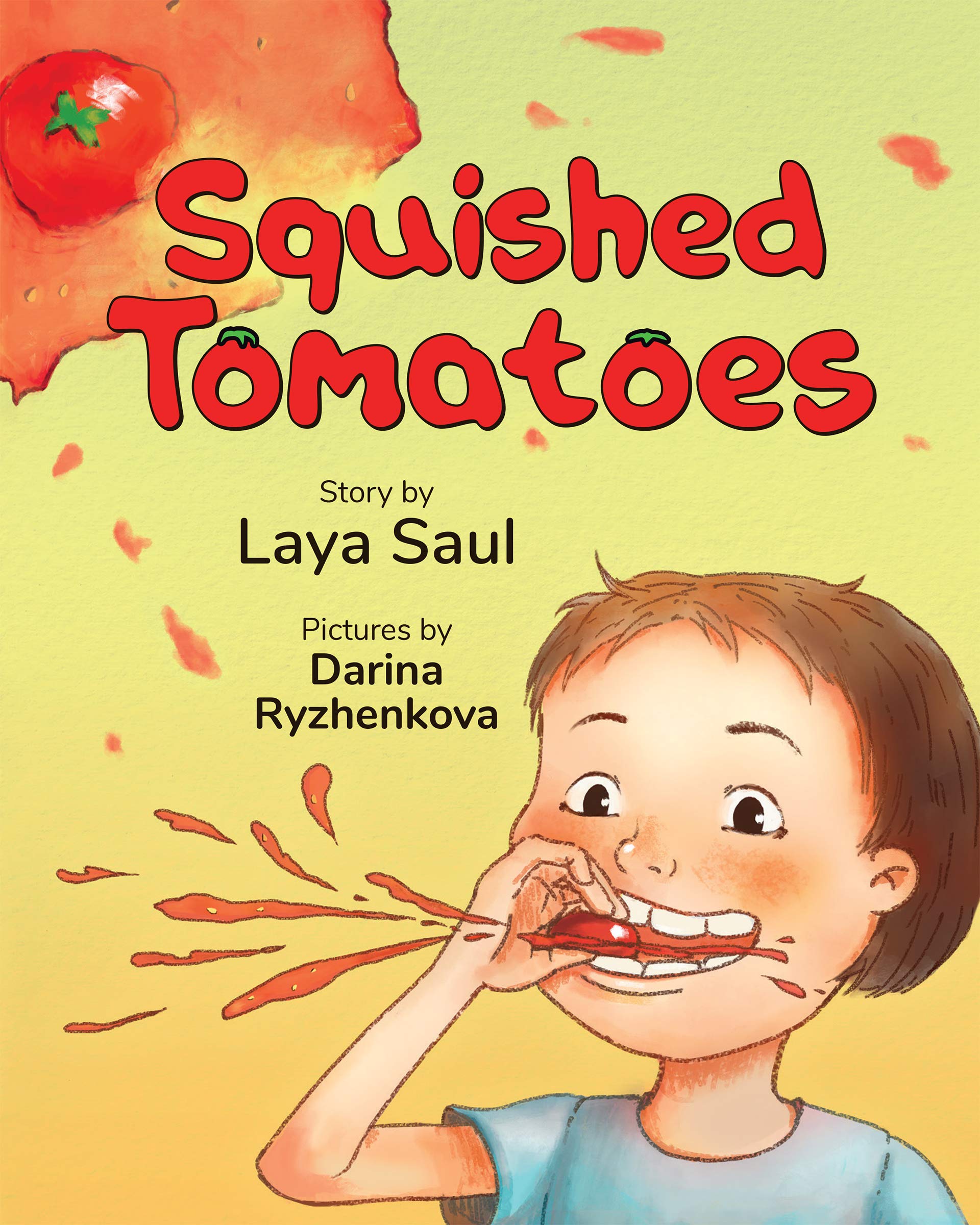 Squished Tomatoes by Laya Saul | Goodreads