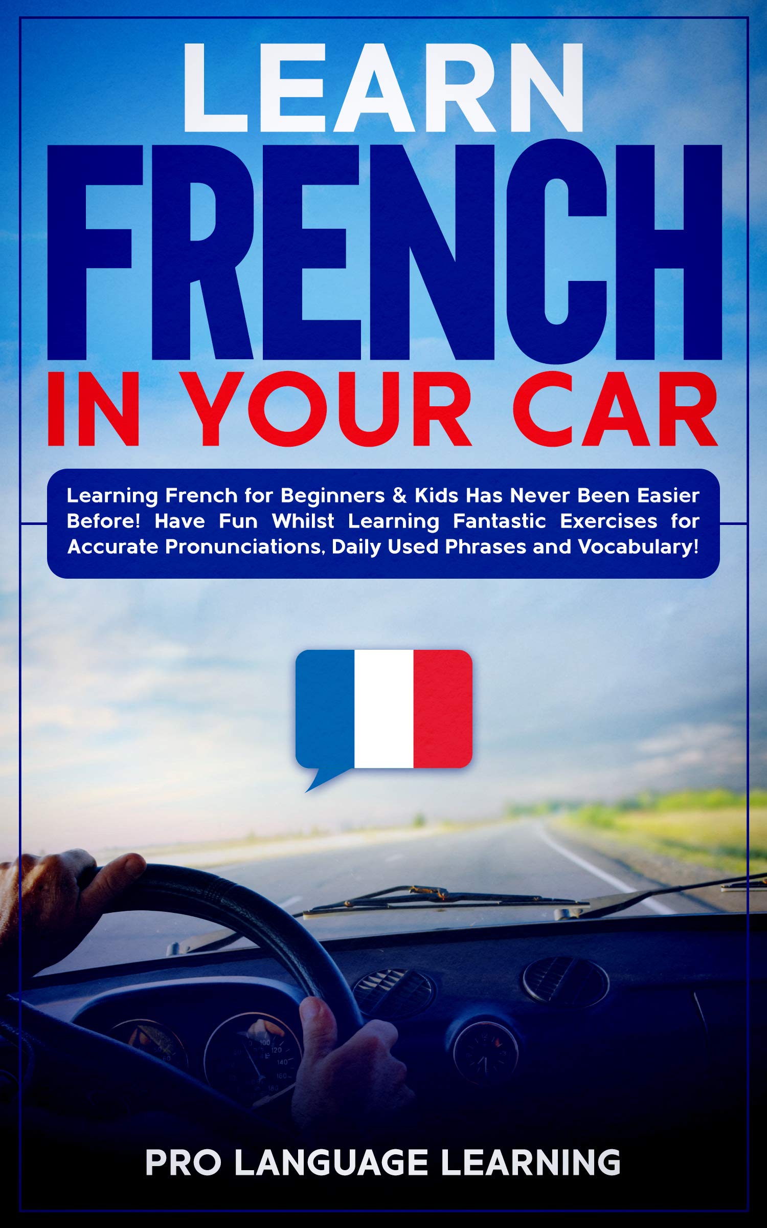 Learn French in Your Car: Learning French for Beginners & Kids Has ...