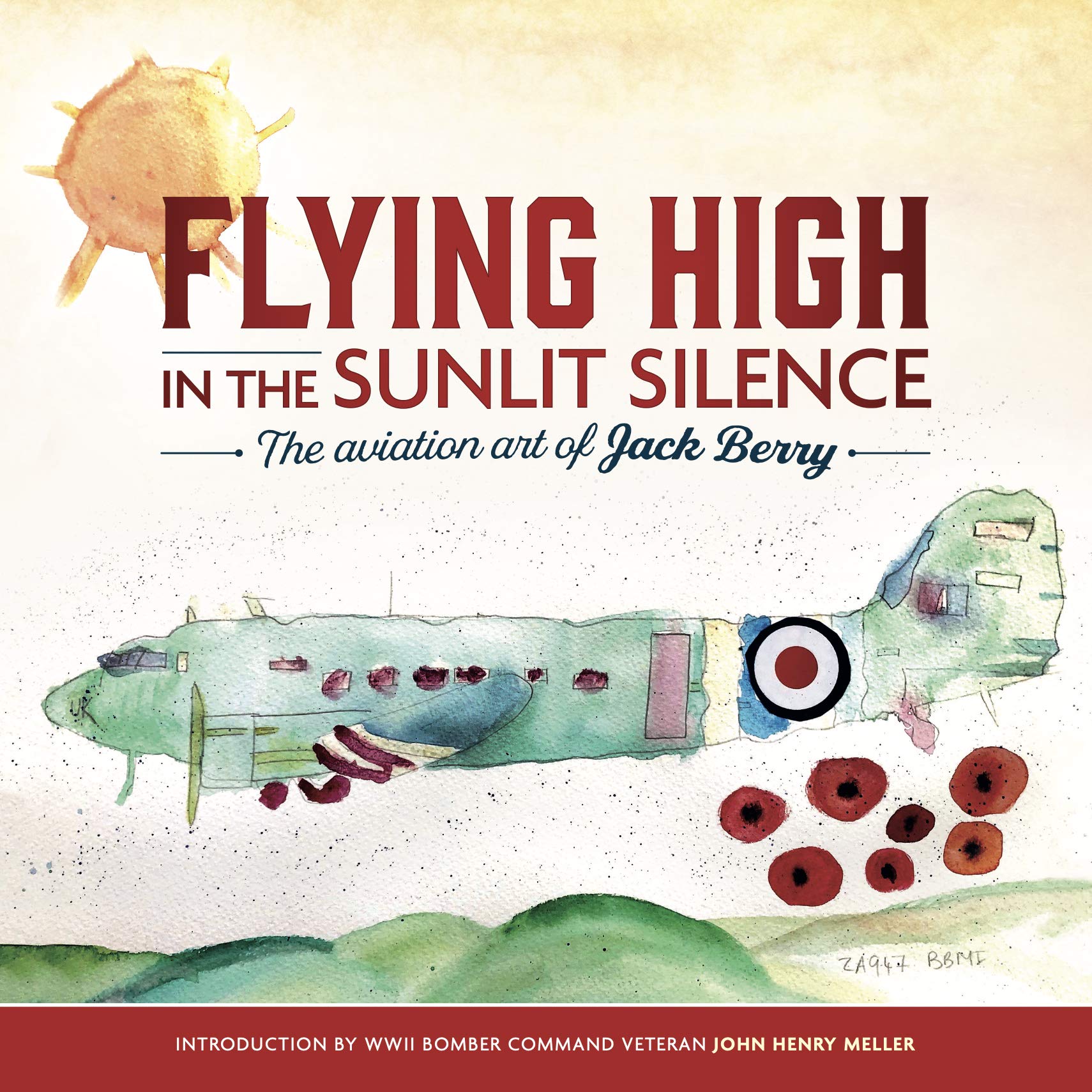 Flying High in the Sunlit Silence: Aviation Art by Jack Berry by Jack ...