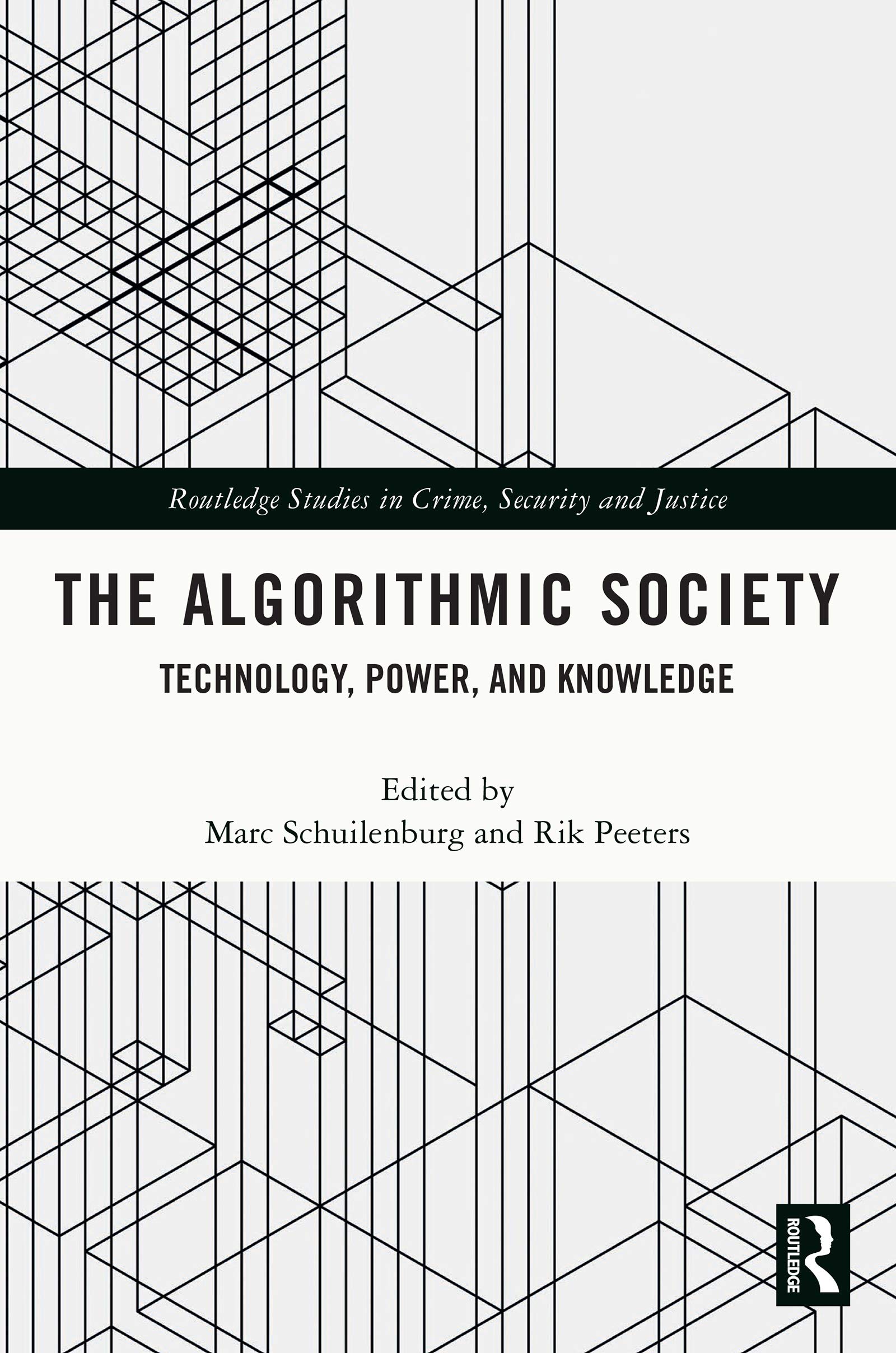 The Algorithmic Society: Technology, Power, and Knowledge by Marc ...