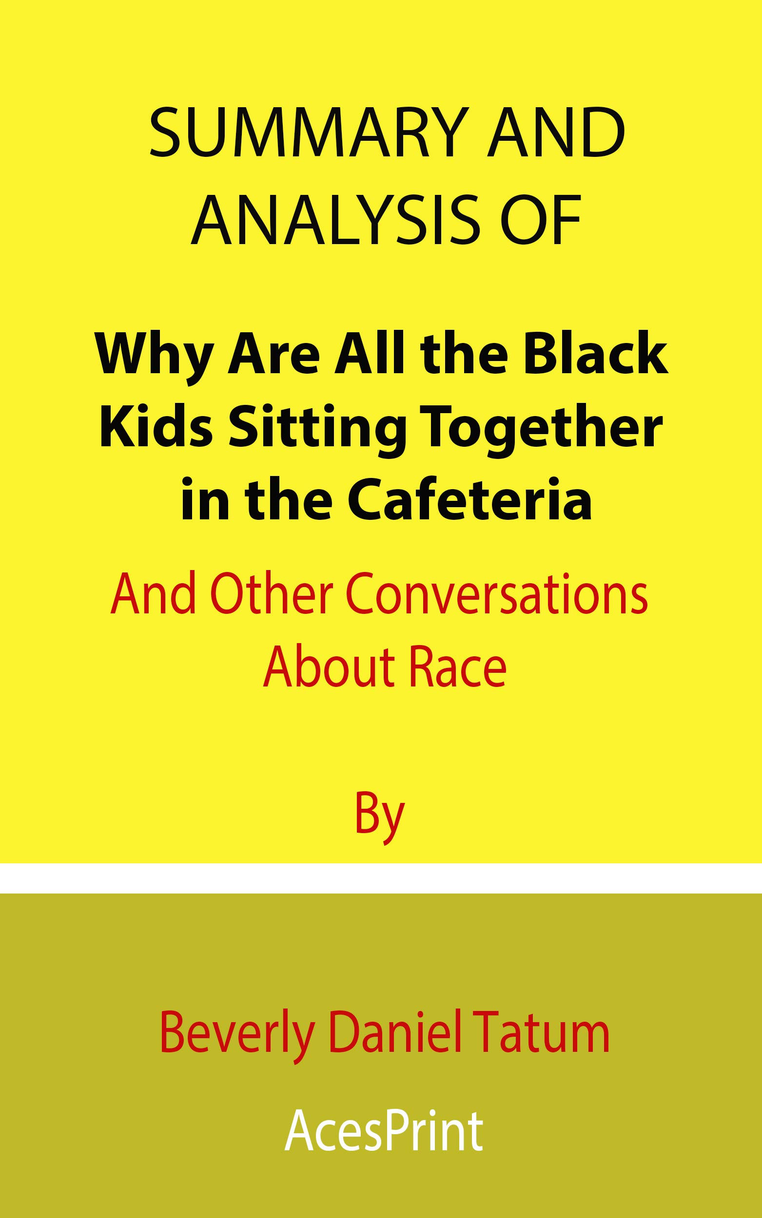 Summary and Analysis of Why Are All the Black Kids Sitting Together in ...