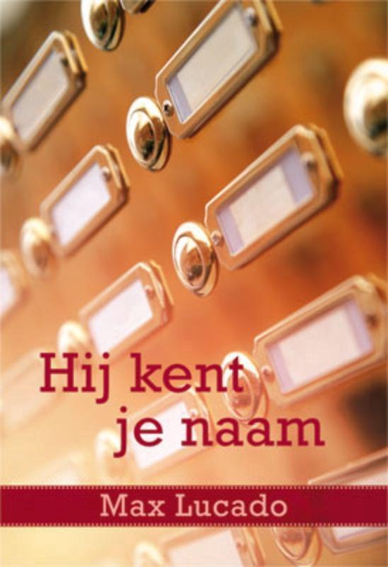 Hij kent je naam by Max Lucado | Goodreads
