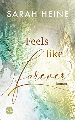 Feels like Forever (Feels Like, #3) by Sarah Heine | Goodreads